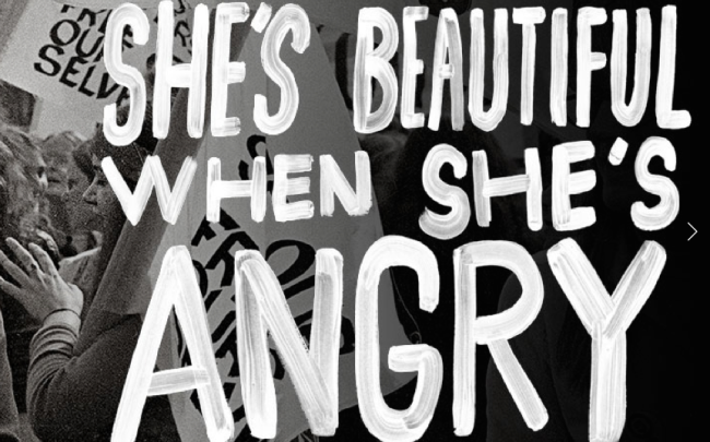 'She's Beautiful When She's Angry' Docu Gives Cred To "Angry" Feminism