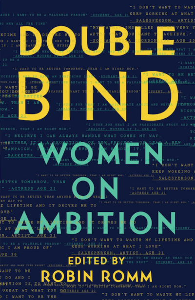 'Double Bind: Women On Ambition' Collection Of Essays Exposes The ...